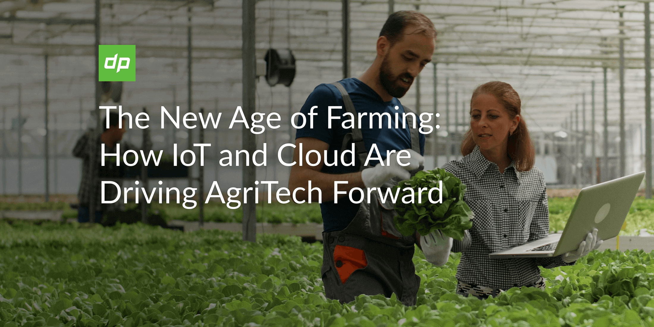 The New Age of Farming: How IoT and Cloud Are Driving AgriTech Forward ...